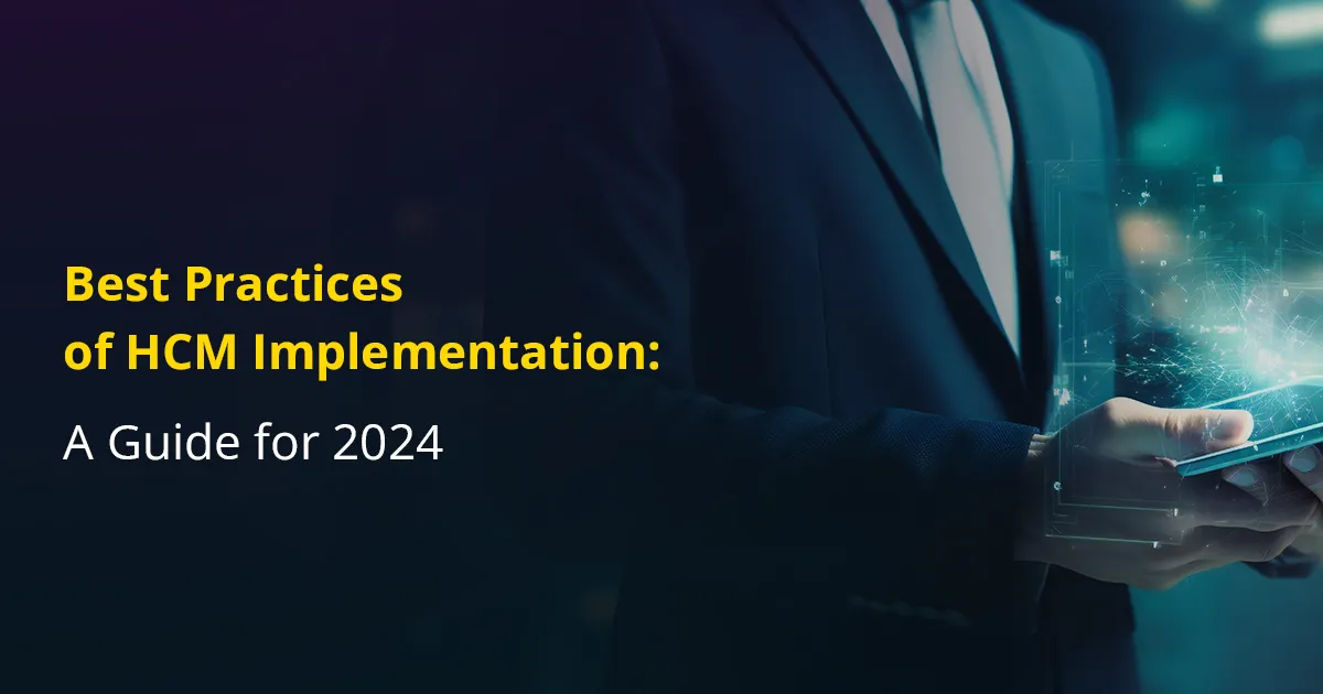 Best practices of HCM implementation: A guide for 2024